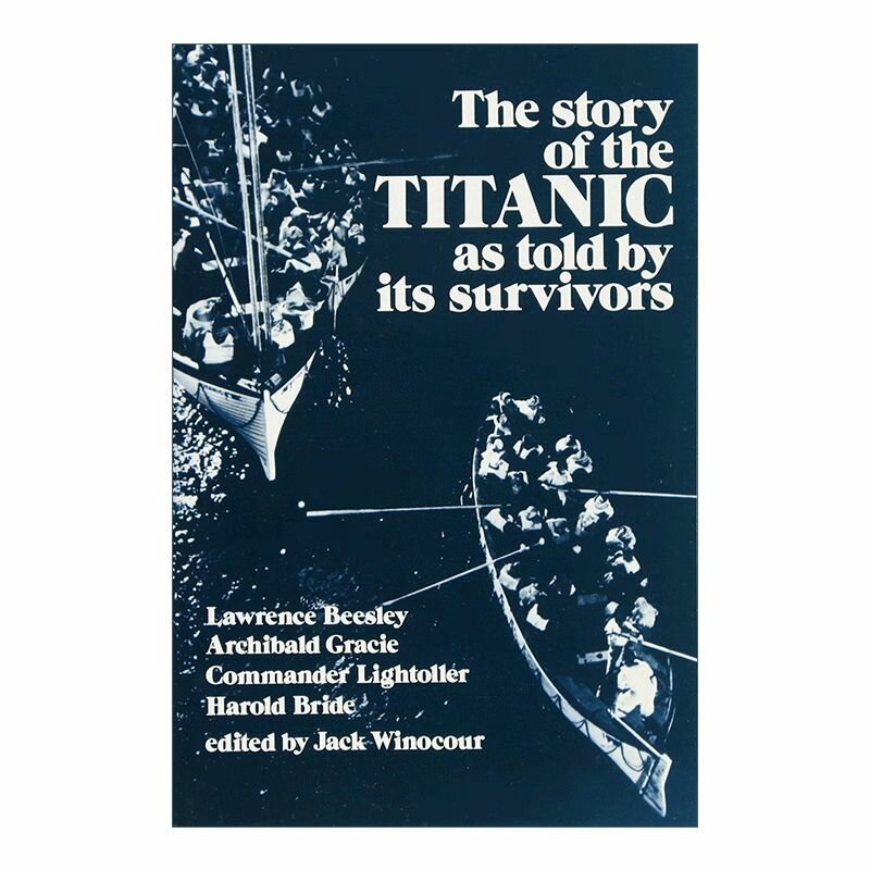 He Story of the Titanic As Told by Its Survivors Jack Winocour