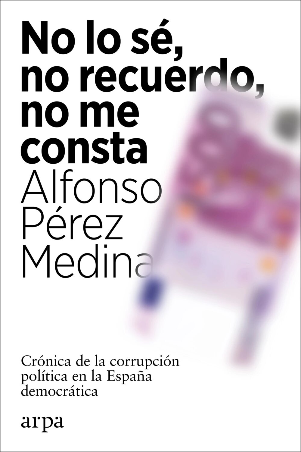 No lo sé, no recuerdo, no me consta [Цифровая книга]