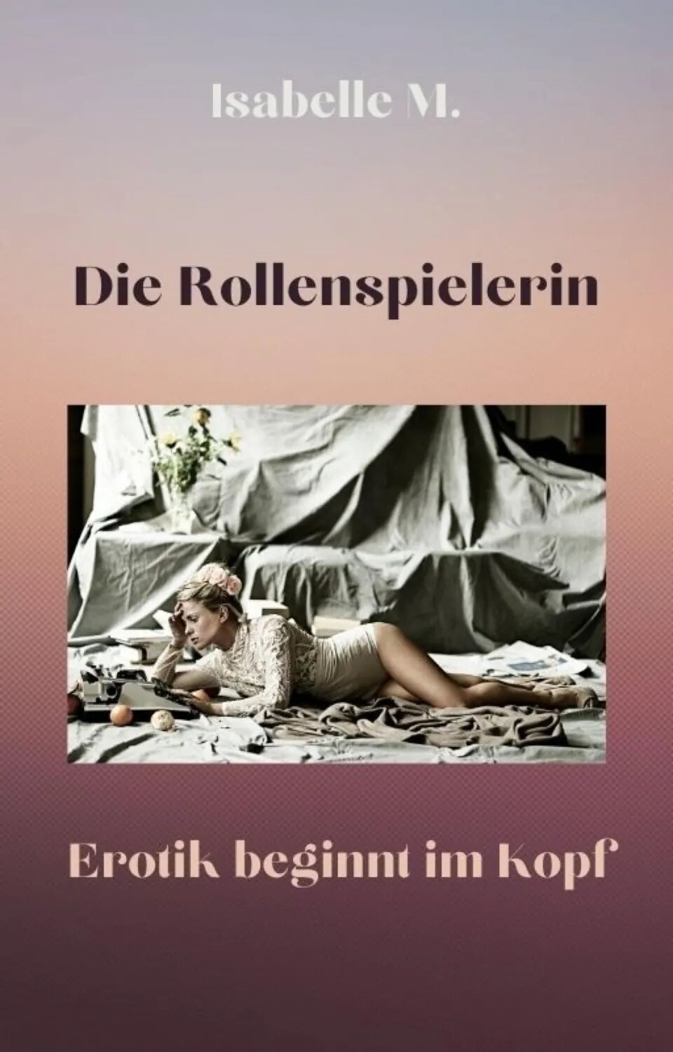 Die Rollenspielerin [Цифровая книга]