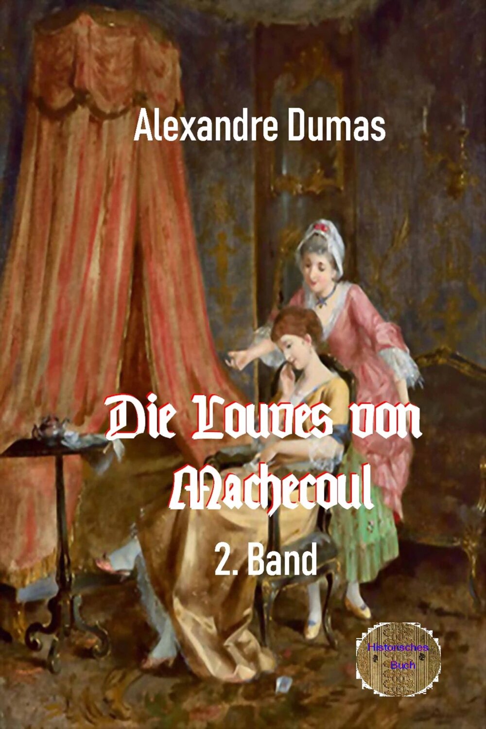 Die Louves von Machecoul 2. Band [Цифровая книга]