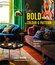 Be Bold with Colour and Pattern /Руководство по созданию ярких интерьеров. Цвето...
