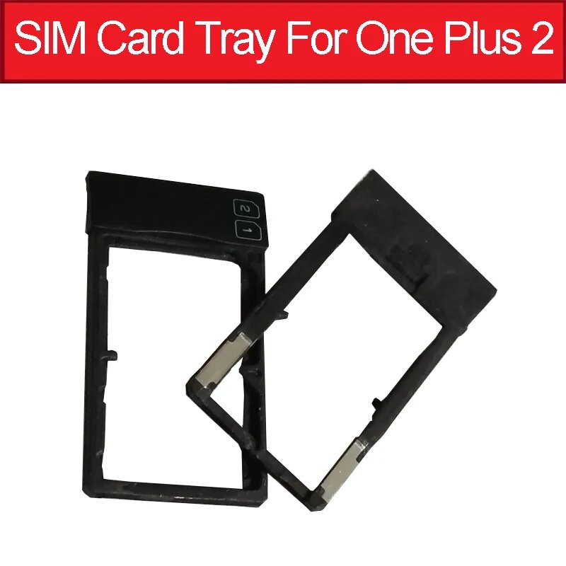 Оригинальный держатель гнезда для SIM-карты для One Plus 2, два A2001 A2003 A55, адаптер для устройства чтения карт памяти, запасные части
