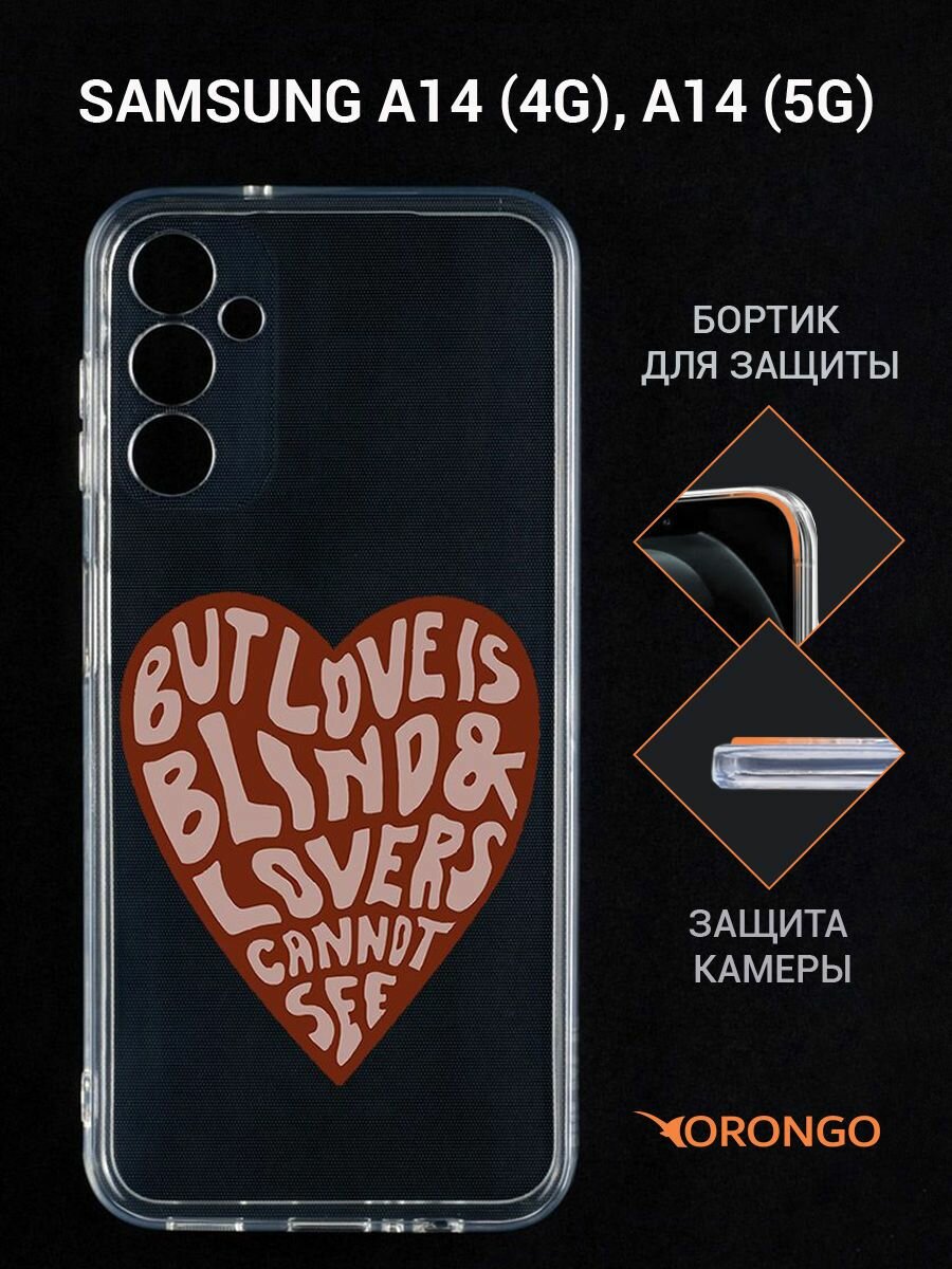 Чехол на Samsung Galaxy A14 4G, Samsung A14 5G с рисунком, прозрачный, с защитой камеры, с принтом слепая любовь