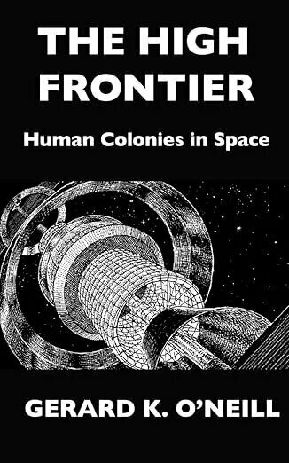 The High Frontier: Human Colonies In Space
