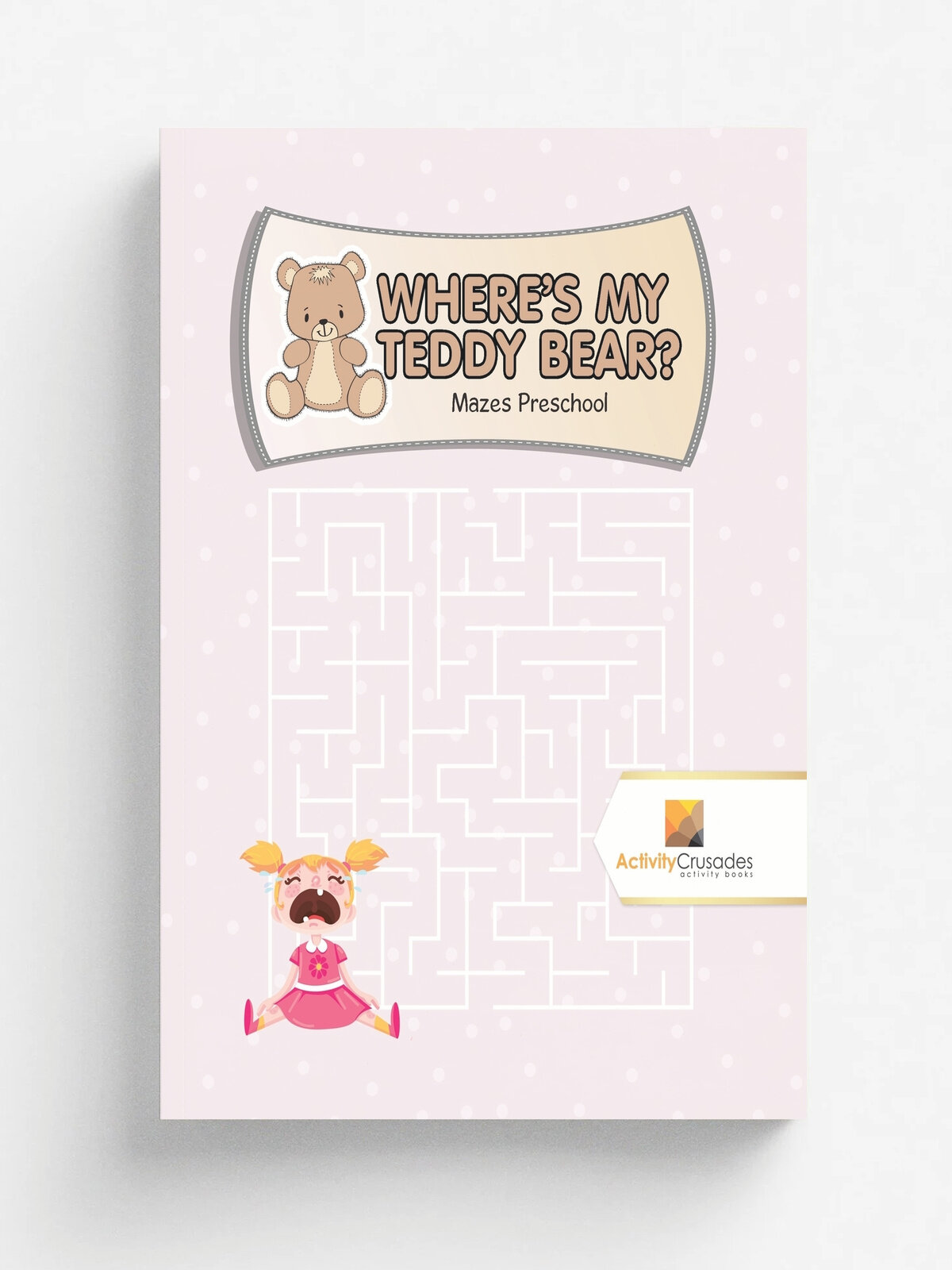 Where's My Teddy Bear. Mazes Preschool