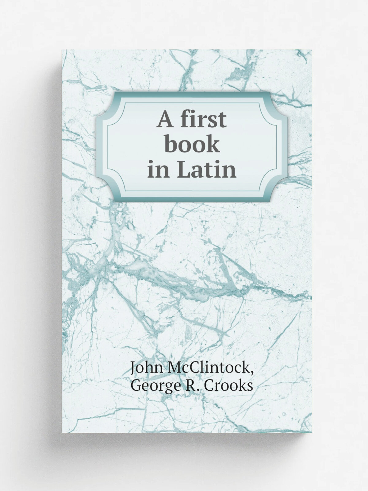A first book in Latin