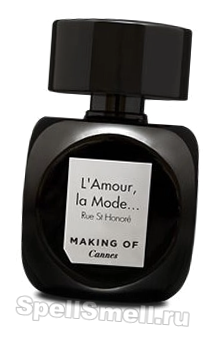 Making Of Cannes L Amour La Mode Rue St Honore парфюмерная вода 75 мл женская