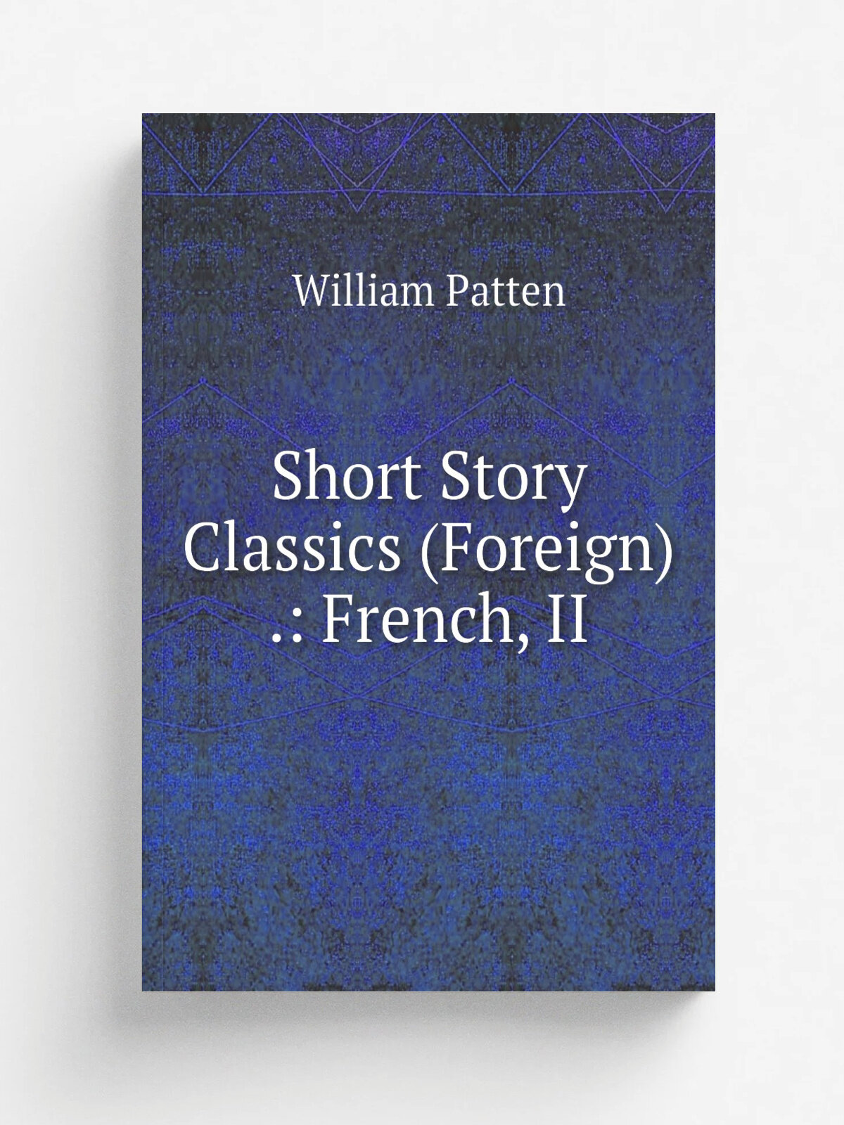 Short Story Classics (Foreign) : French, II