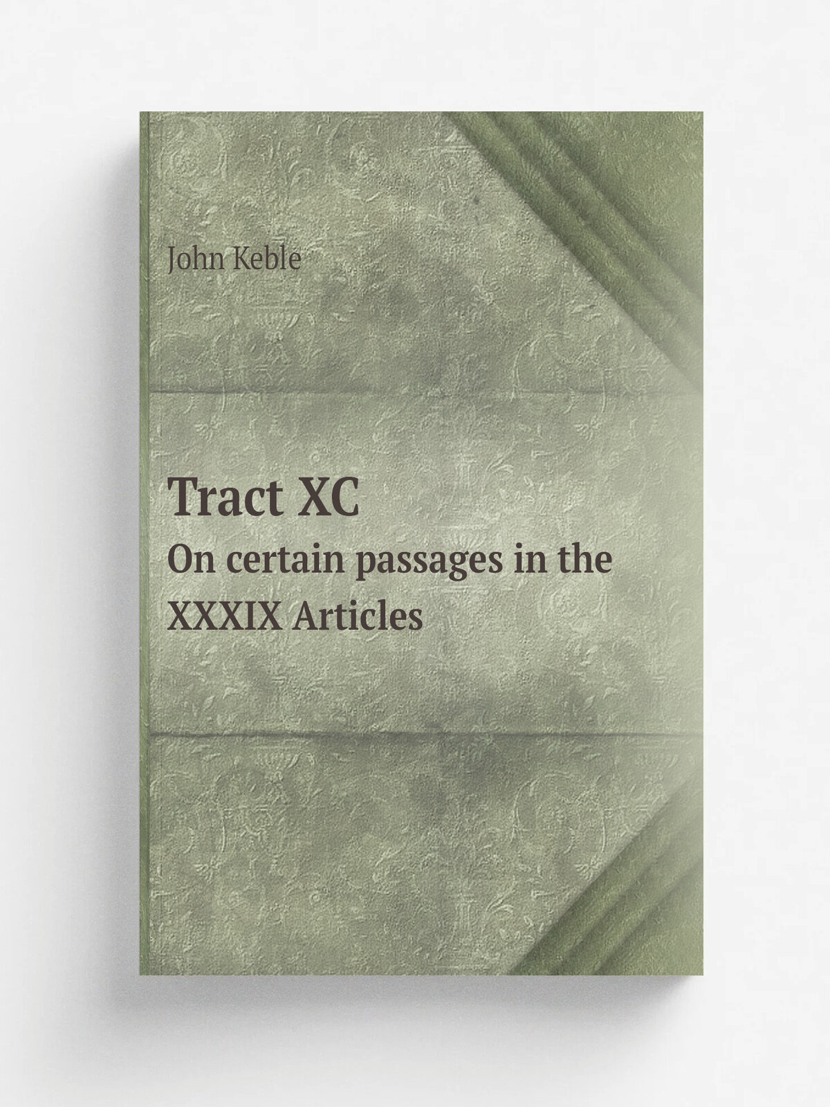 Tract XC. On certain passages in the XXXIX Articles