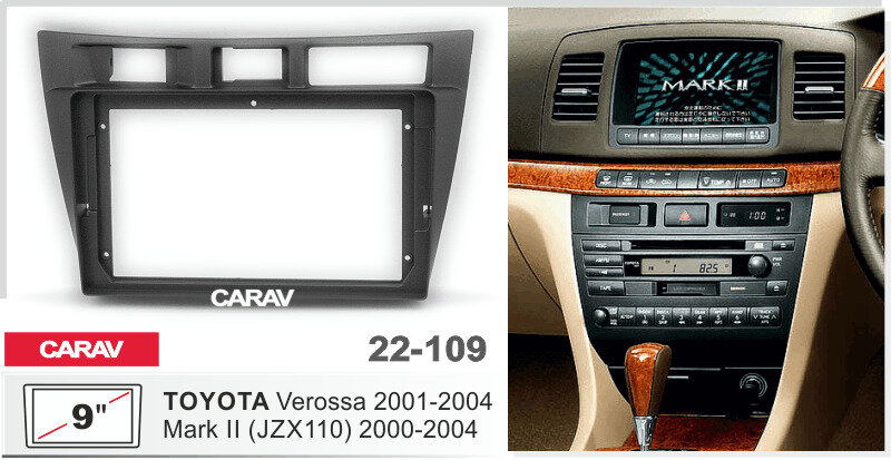 Переходная рамка 9" Android для TOYOTA Mark II JZX110 2000-04; Verossa 2001-04 CARAV 22-109