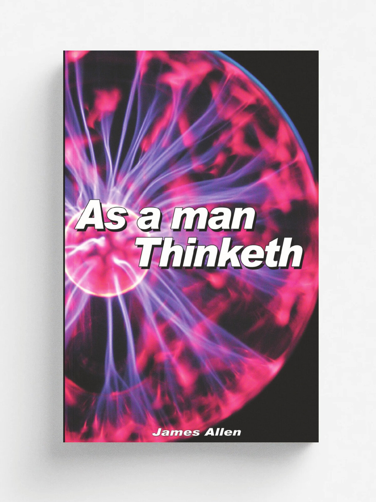 As a Man Thinketh. Человек мыслящий: на англ. яз.