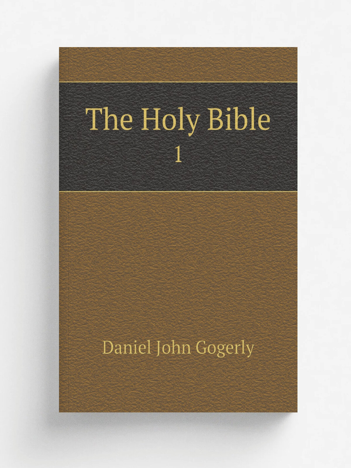 The Holy Bible. 1