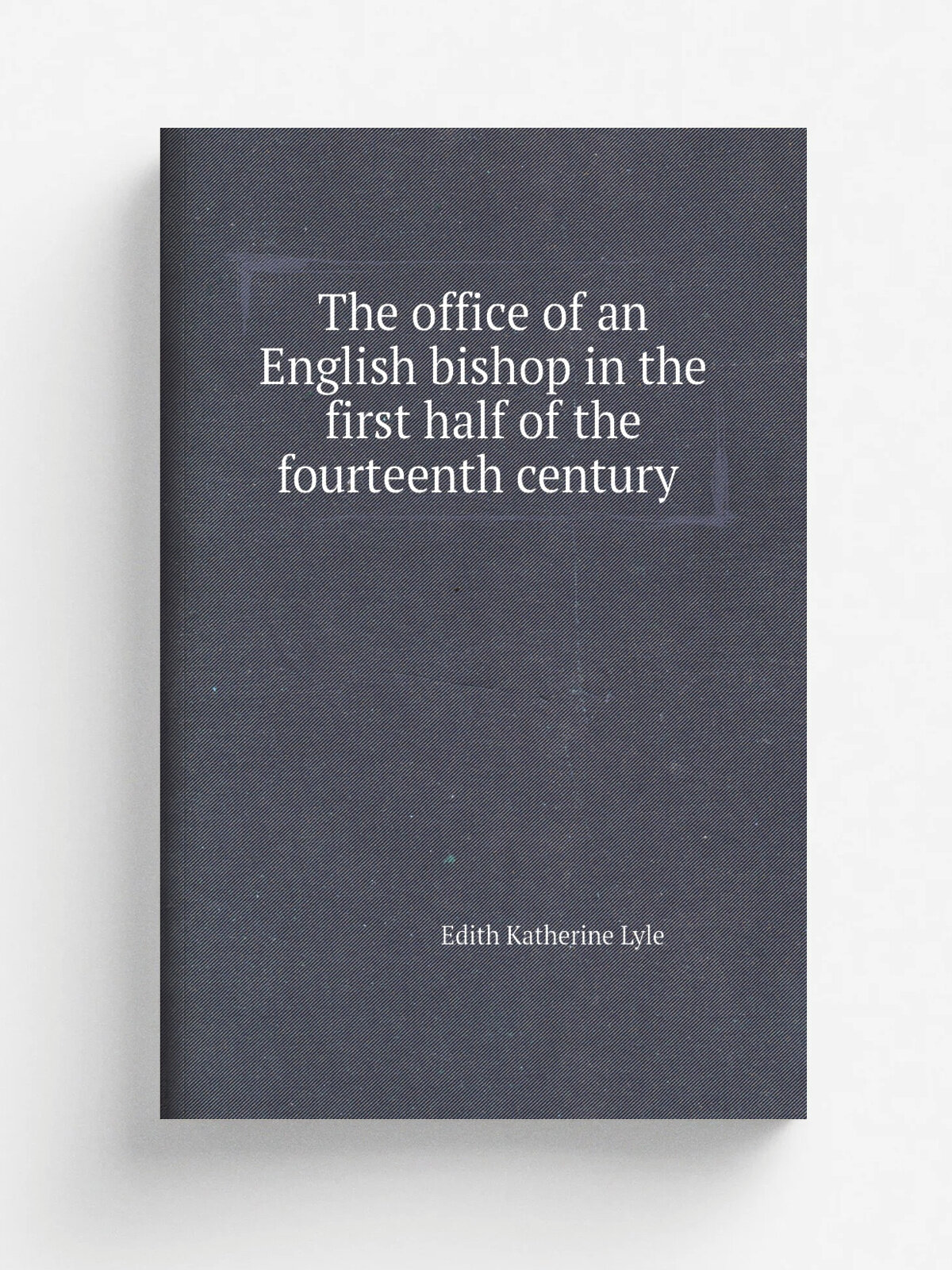 The office of an English bishop in the first half of the fourteenth century