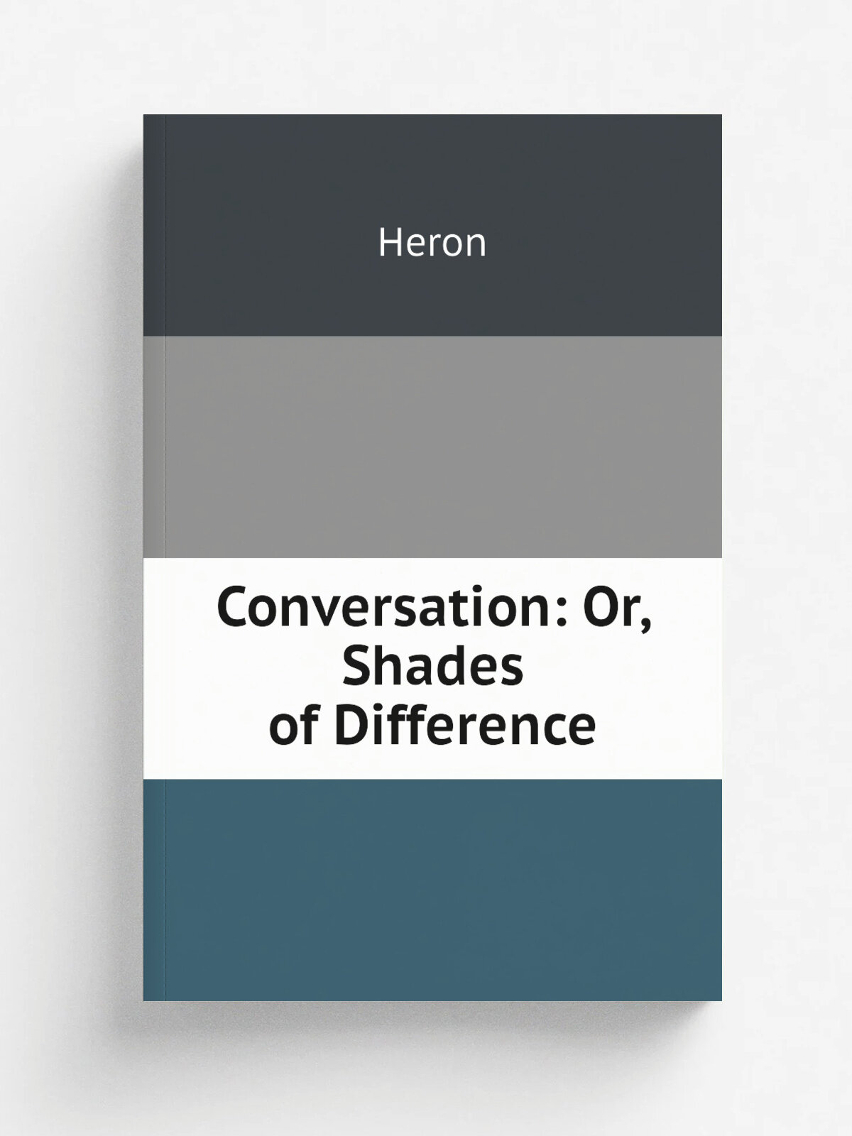 Conversation: Or, Shades of Difference | Heron | Репринт