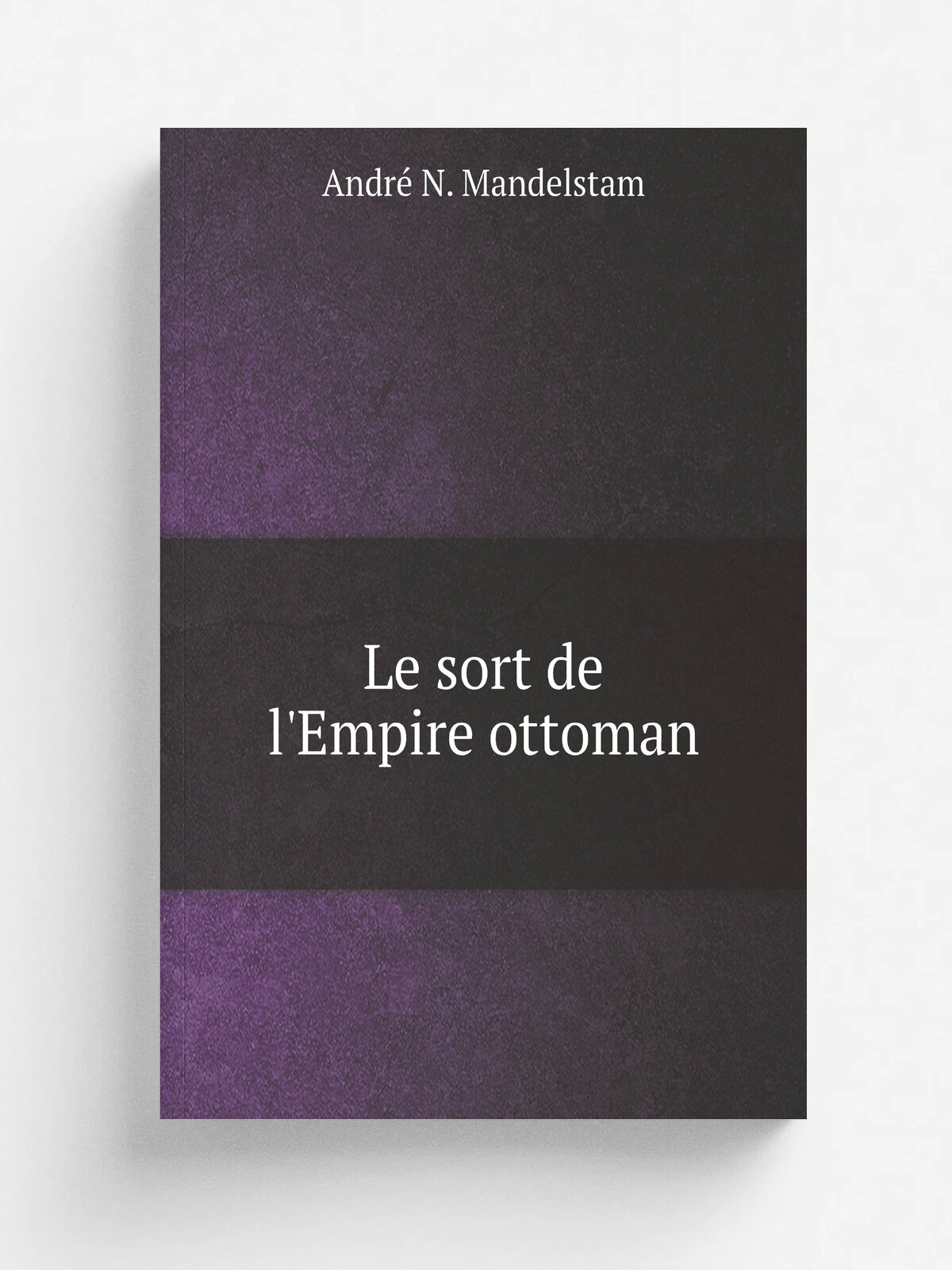 Le sort de l'Empire ottoman