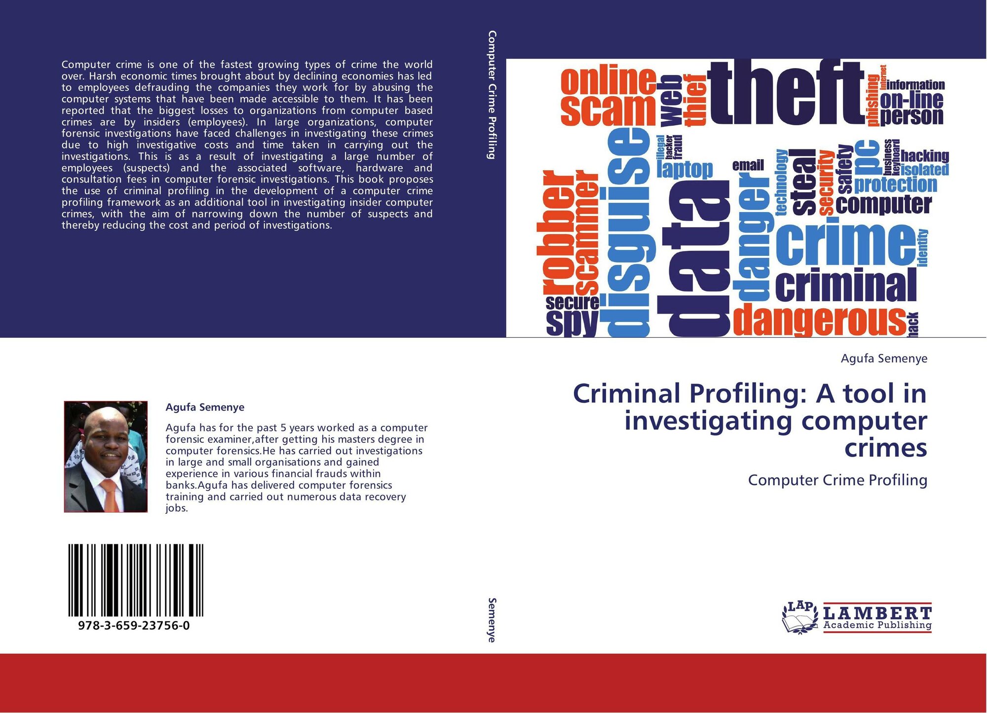 Agufa Semenye - Criminal Profiling: A tool in investigating computer crimes. Computer Crime Profiling.