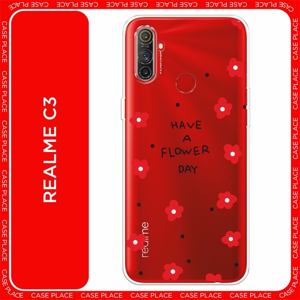 Чехол на Realme C3 / Реалми C3 с принтом "Have a flower day 2", прозрачный