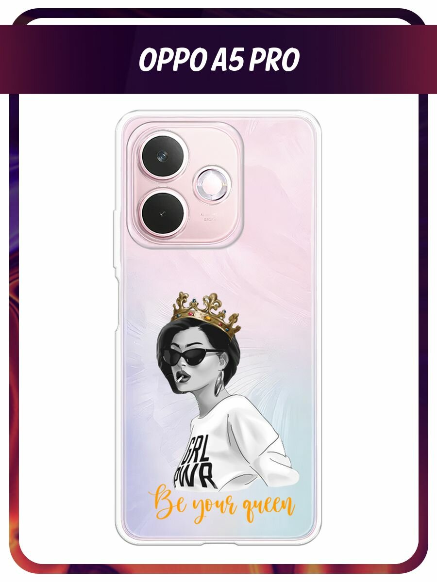 Чехол на Oppo A5 Pro / Оппо А5 Про с принтом Be your Queen, прозрачный
