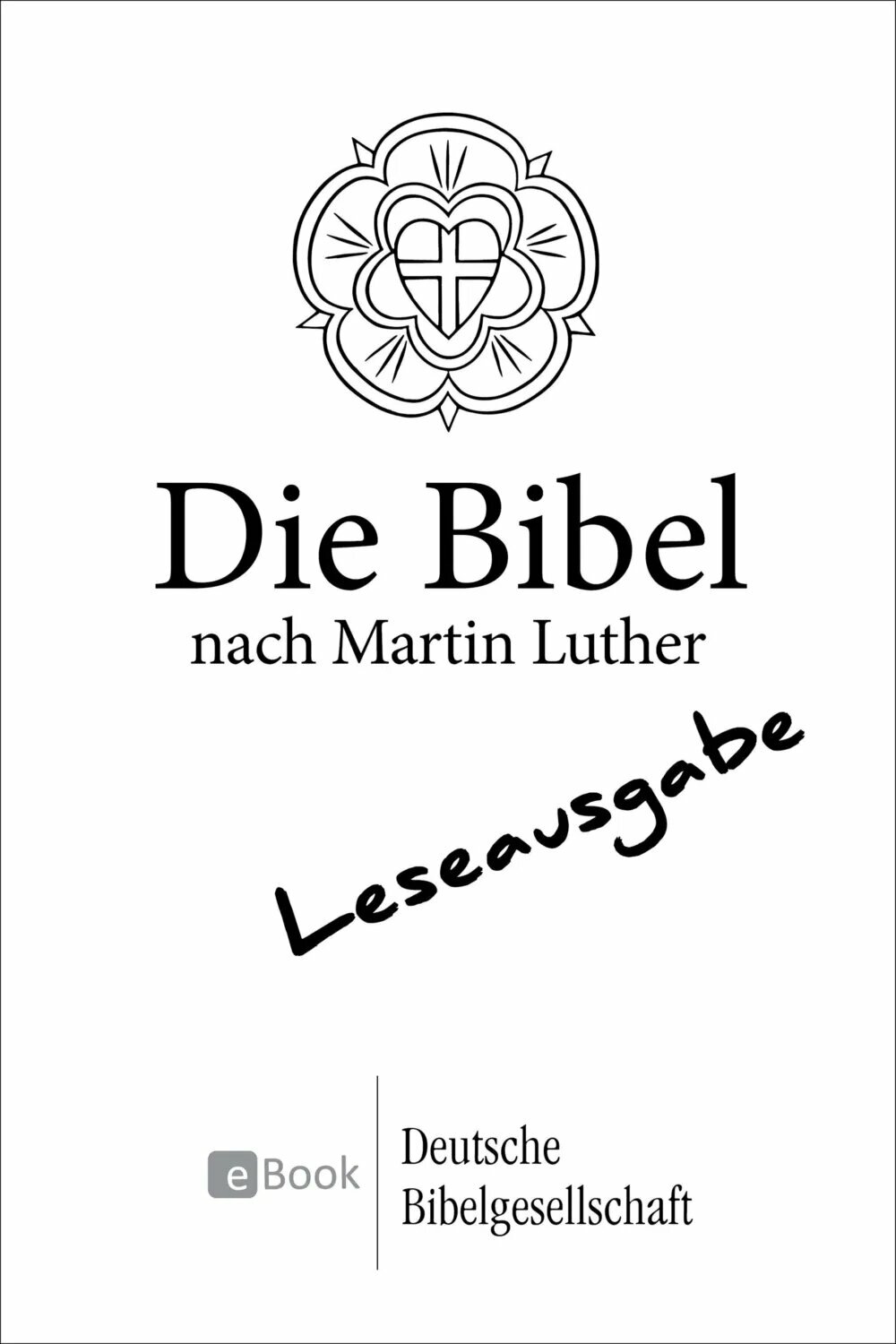 Die Bibel nach Martin Luther (1984) - Leseausgabe [Цифровая книга]