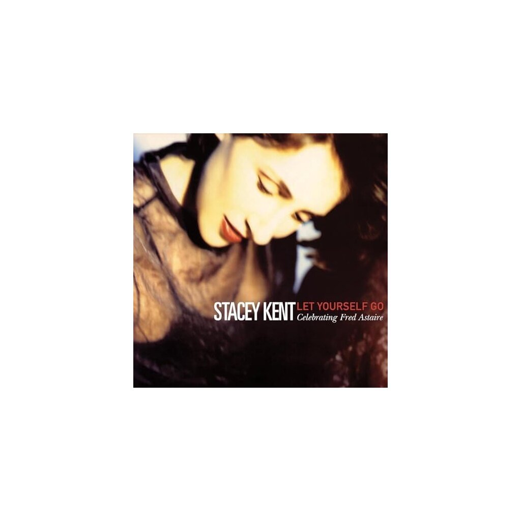 Виниловая пластинка Stacey Kent - Let Yourself Go: A Tribute to Fred Astaire (1 LP)