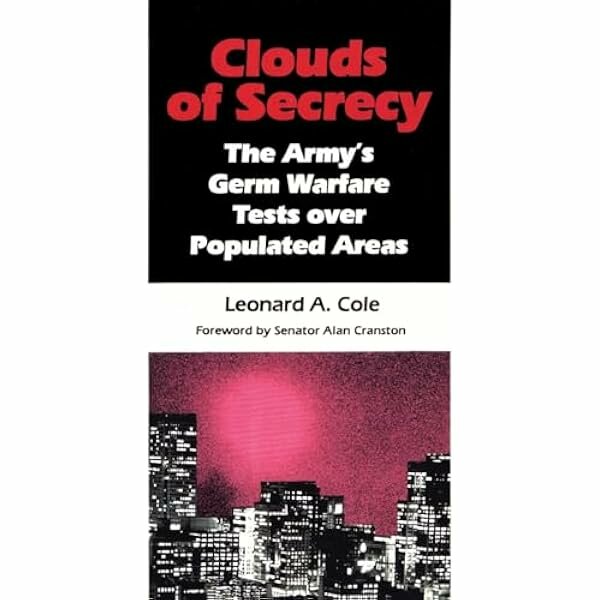 Clouds of Secrecy: The Army's Germ Warfare Tests Over Populated Areas，Reprinted paperback book