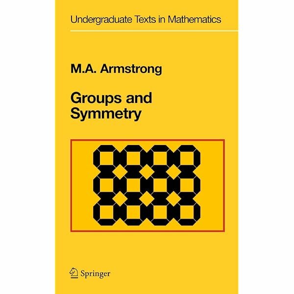 Groups and Symmetry (Undergraduate Texts in Mathematics)，Reprinted paperback book