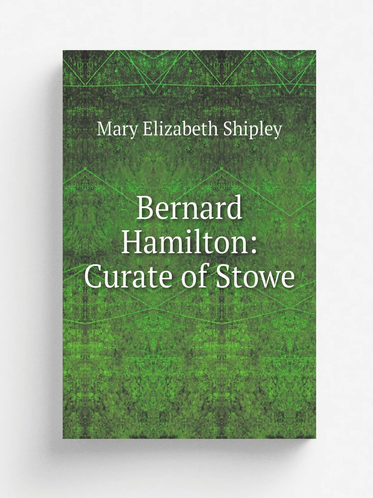 Bernard Hamilton: Curate of Stowe