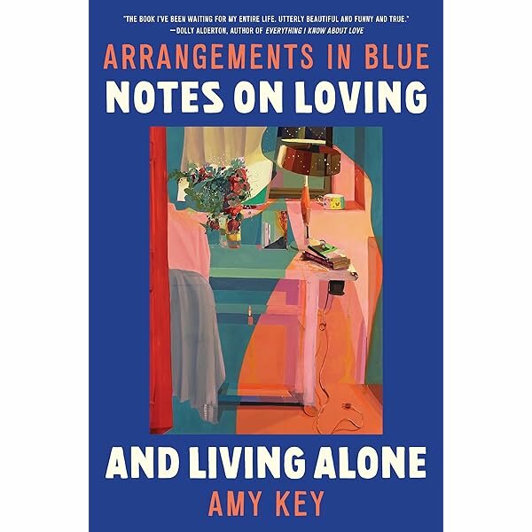 Arrangements in Blue: Notes on Loving and Living Alone，Reprinted paperback book