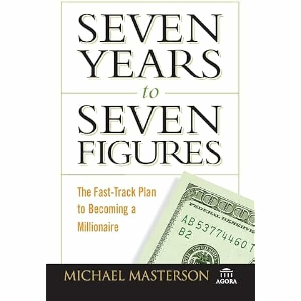 Seven Years to Seven Figures: The Fast-Track Plan to Becoming a Millionaire，Reprinted paperback book