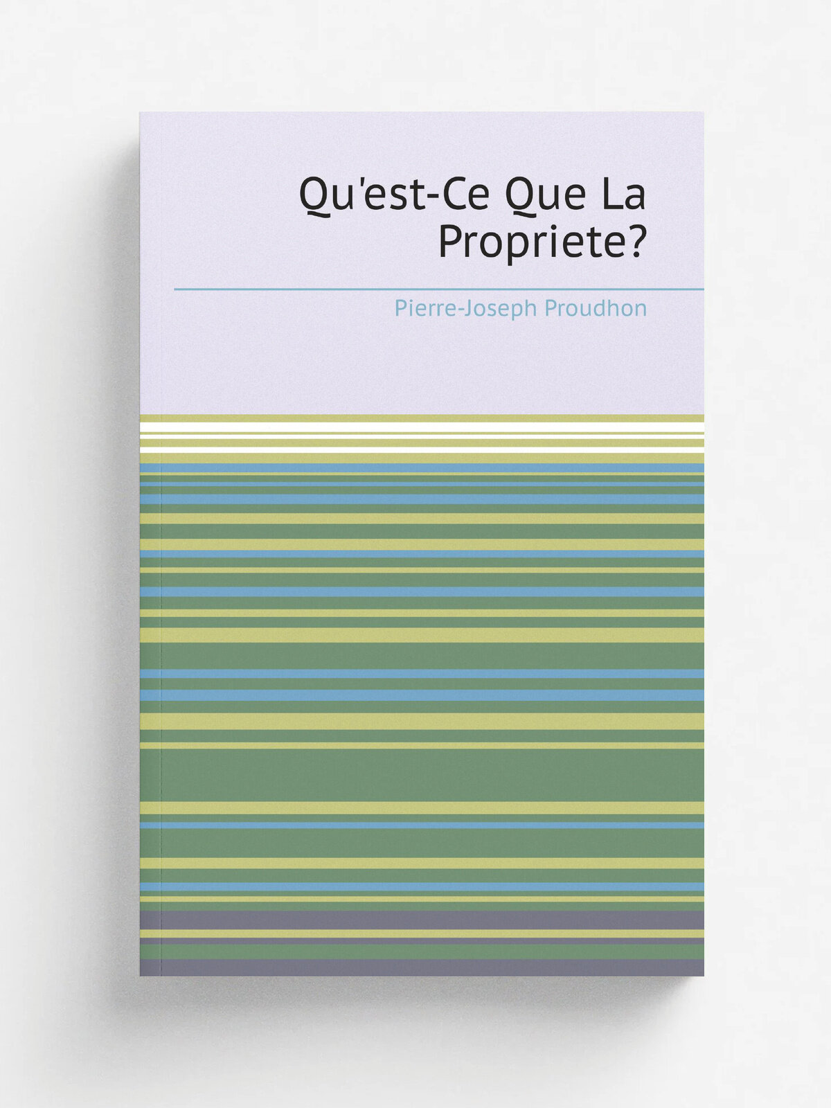 Qu'est-Ce Que La Propriete?