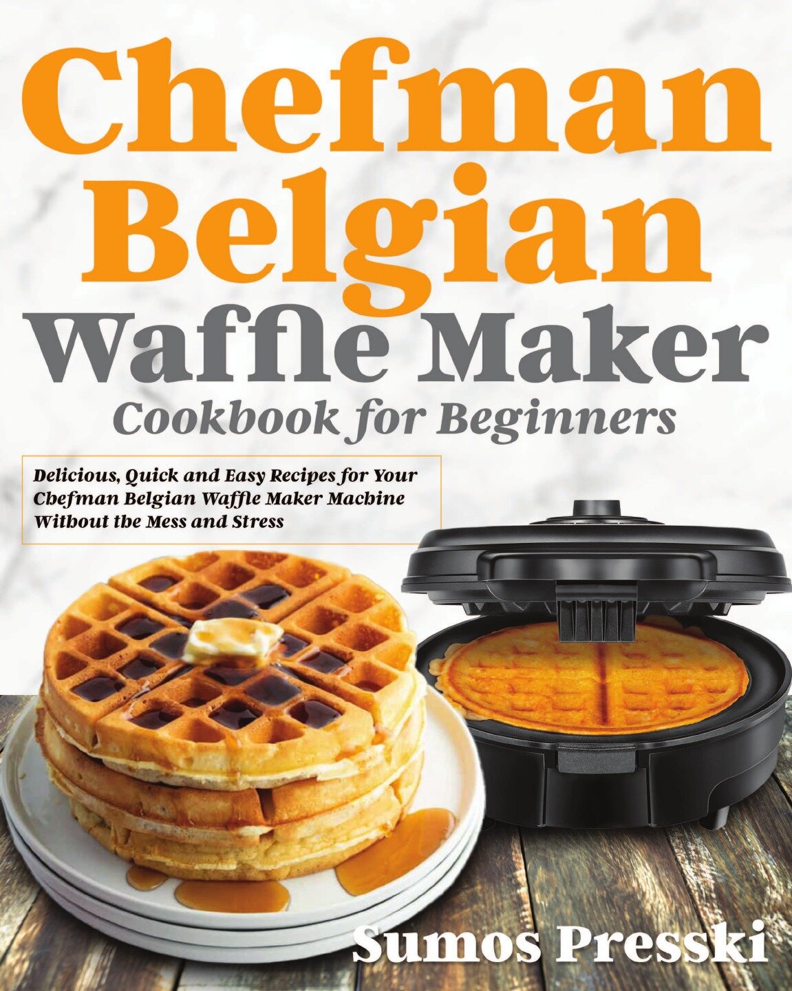 Chefman Belgian Waffle Maker Cookbook — фото 1