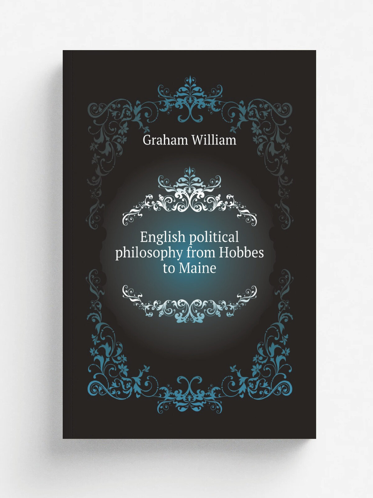 English political philosophy from Hobbes to Maine