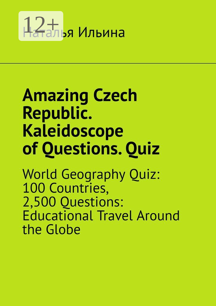 Amazing Czech Republic. Kaleidoscope of Questions. Quiz