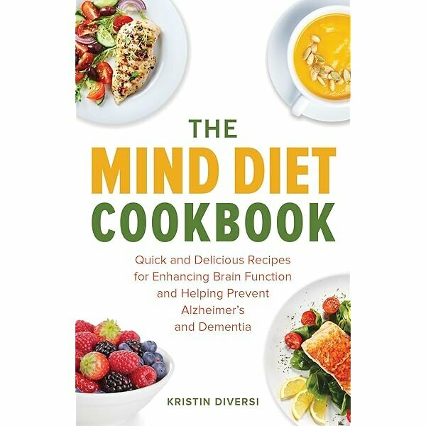 The MIND Diet Cookbook: Quick and Delicious Recipes for Enhancing Brain Function and Helping Prevent Alzheimer's and Dementia (MIND Diet Books)，Reprinted paperback book