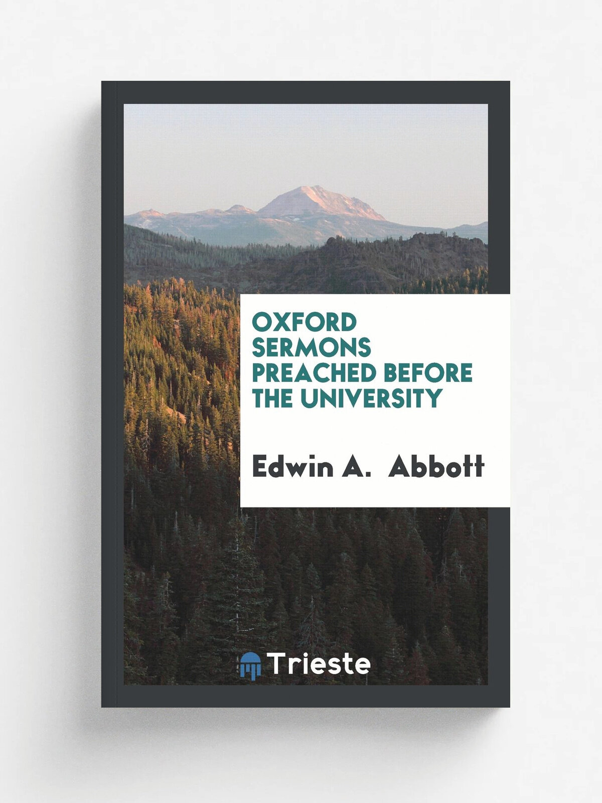 Oxford Sermons Preached Before the University