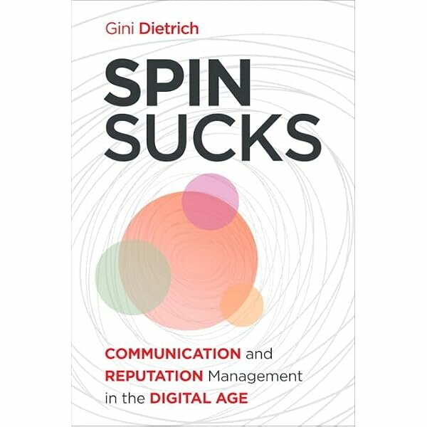 Spin Sucks: Communication and Reputation Management in the Digital Age (Que Biz-tech)，Reprinted paperback book