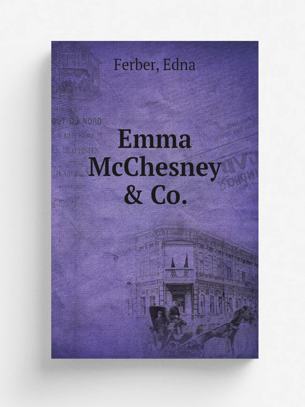 Emma McChesney & Co. | Ferber, Edna | Репринт