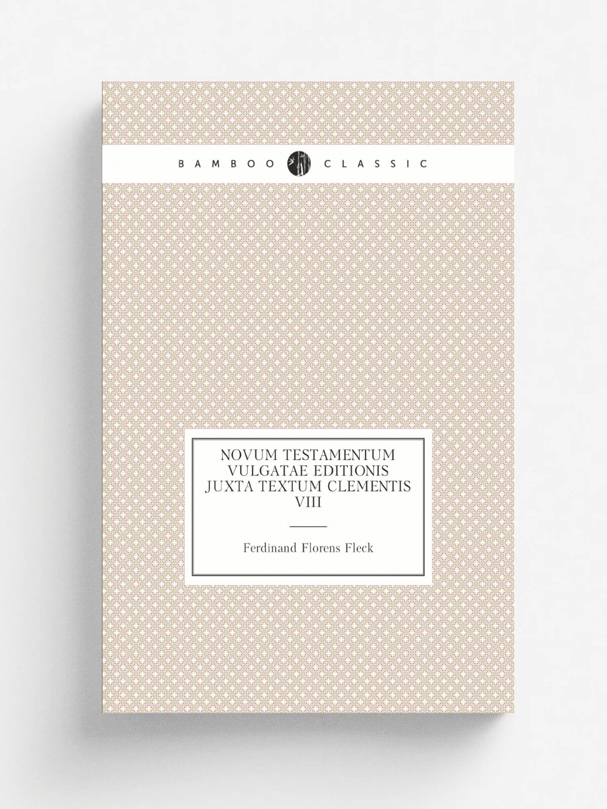 Novum Testamentum Vulgatae editionis juxta textum Clementis VIII: Romanum ex Typogr. Apost .
