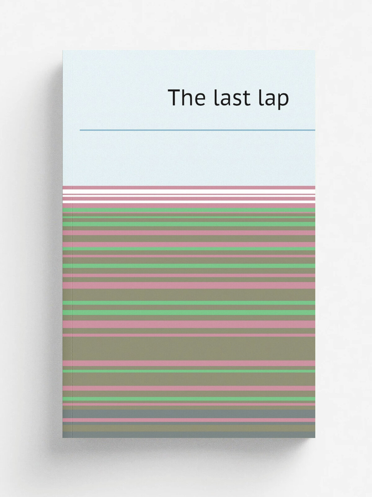 The last lap | 1917 | London, A. Melrose | Репринт
