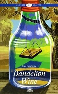 Вино из одуванчиков = Dandelion Wine : книга для чтения на английском языке : уровень B1