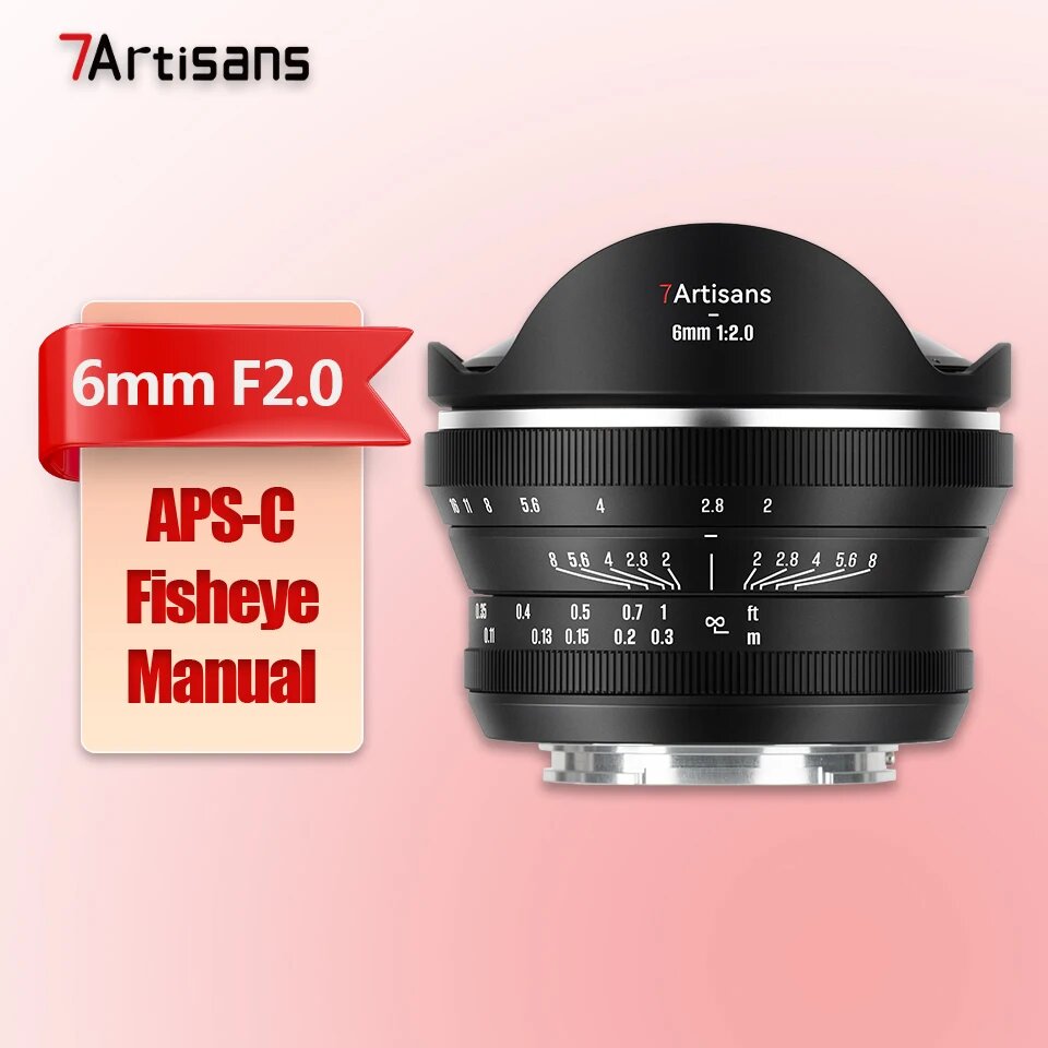 7artisans 6mm F2.0 Fisheye, Sony E-mount (APS-C)