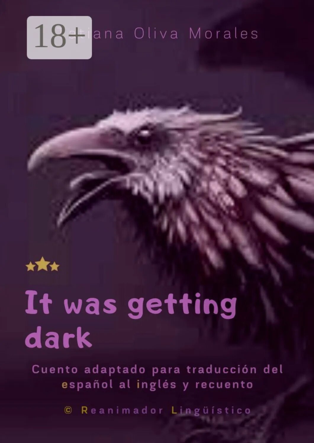 It was getting dark. Cuento adaptado para traducción del español al inglés y recuento. © Reanimador Lingüístico [Цифровая книга]