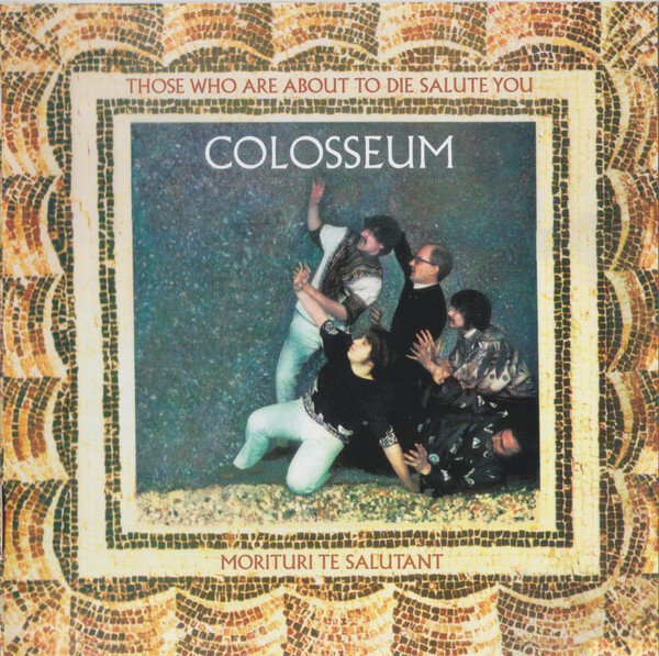 Colosseum. Those Who Are About To Die Salute You (CD/Reissue/Компакт-диск)