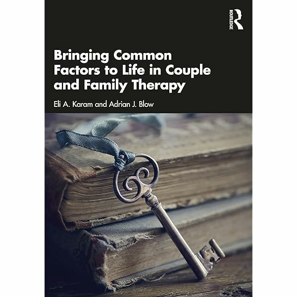 Bringing Common Factors to Life in Couple and Family Therapy，Reprinted paperback book