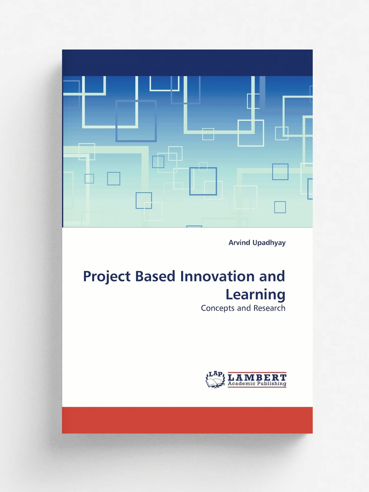 Project Based Innovation and Learning
