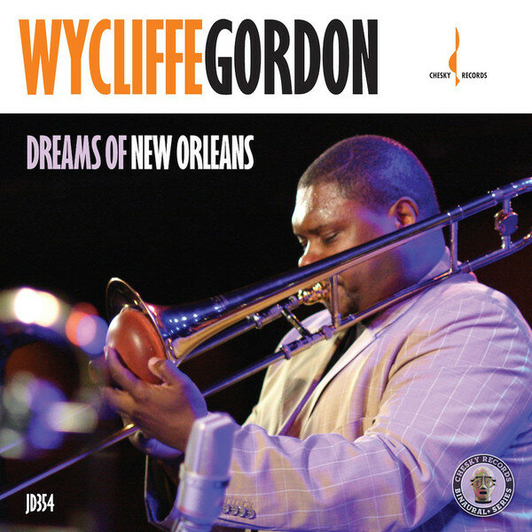 Компакт-диск Dreams of New Orleans - Wycliffe Gordon (1 CD)