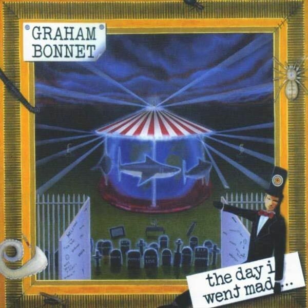 Graham Bonnet - The Day I Went Mad (1CD-Аудио, Россия 2005, VG+/VG+)