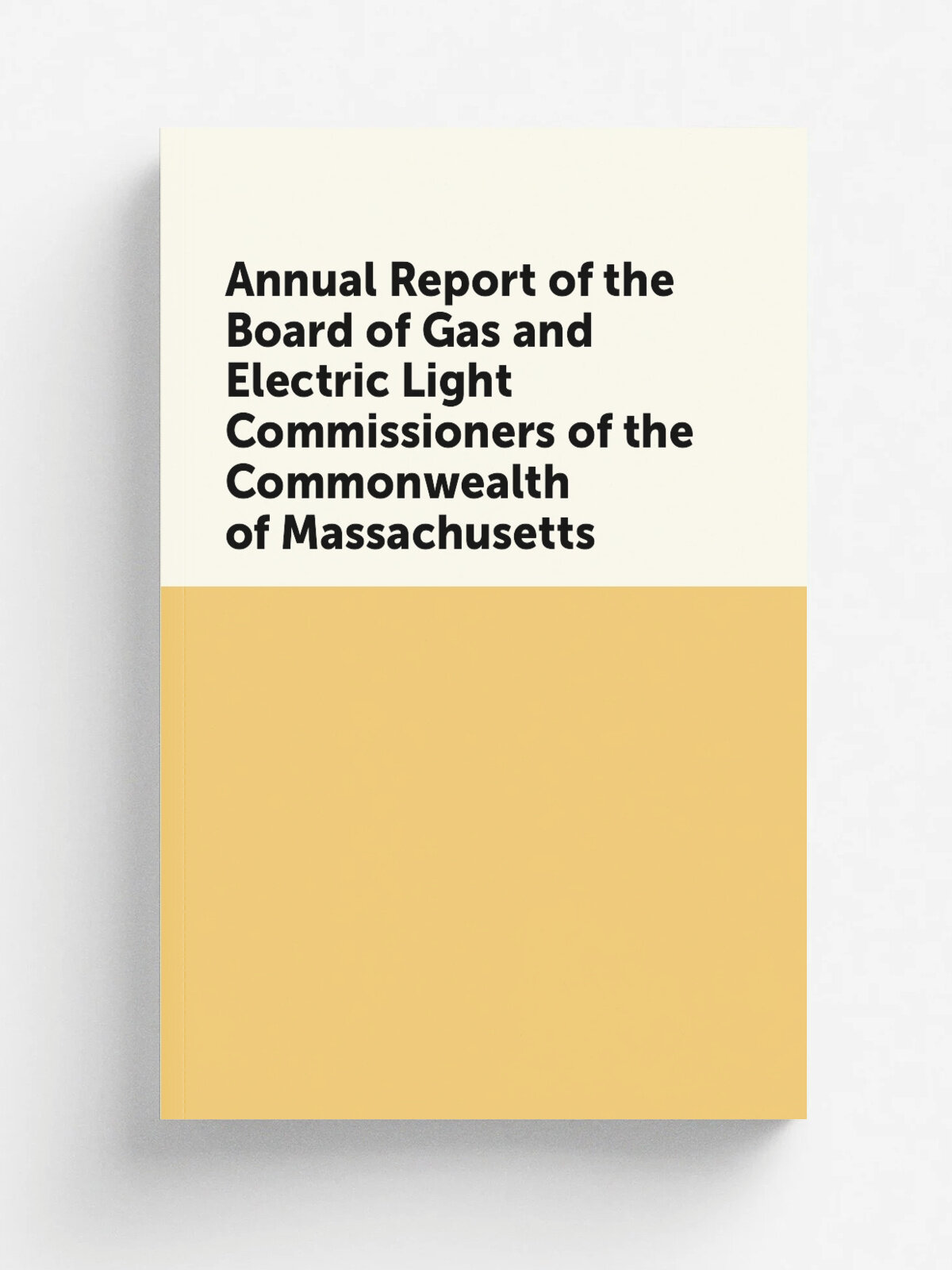 Annual Report of the Board of Gas and Electric Light Commissioners of the Commonwealth of Massachusetts