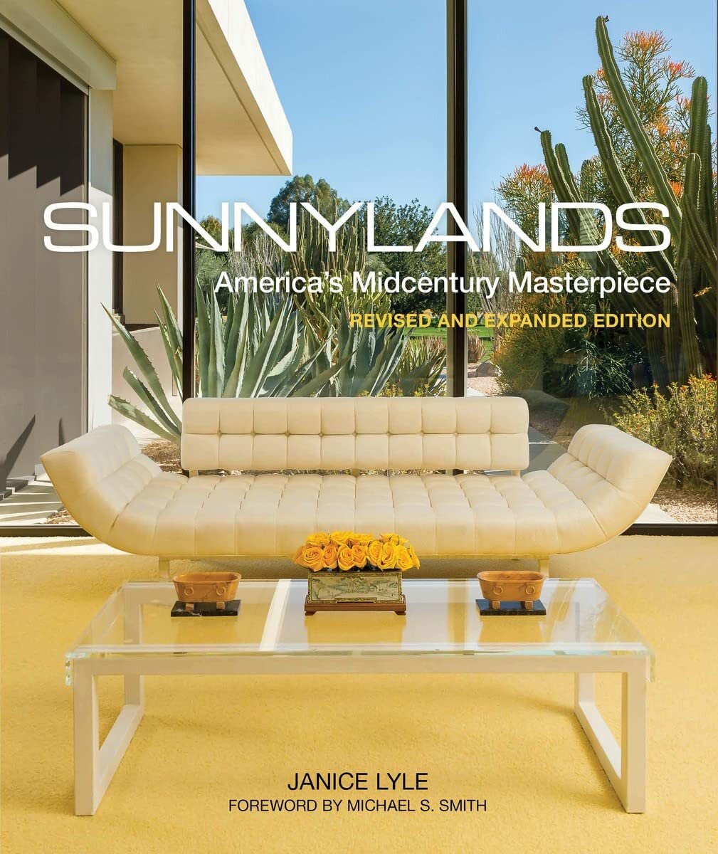 Sunnylands: America's Midcentury Masterpiece / Janice Lyle (книга на английском)