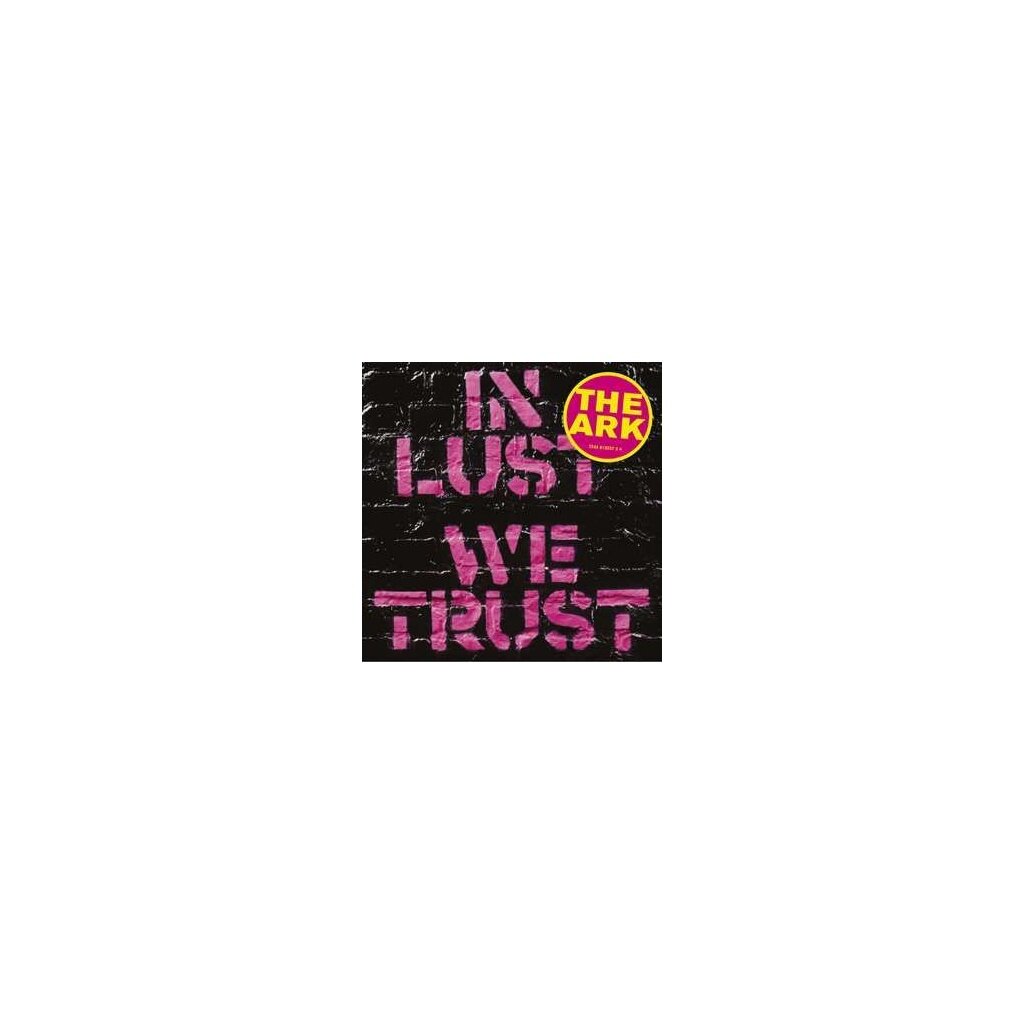 Диск ARK - IN LUST WE TRUST (1 CD)